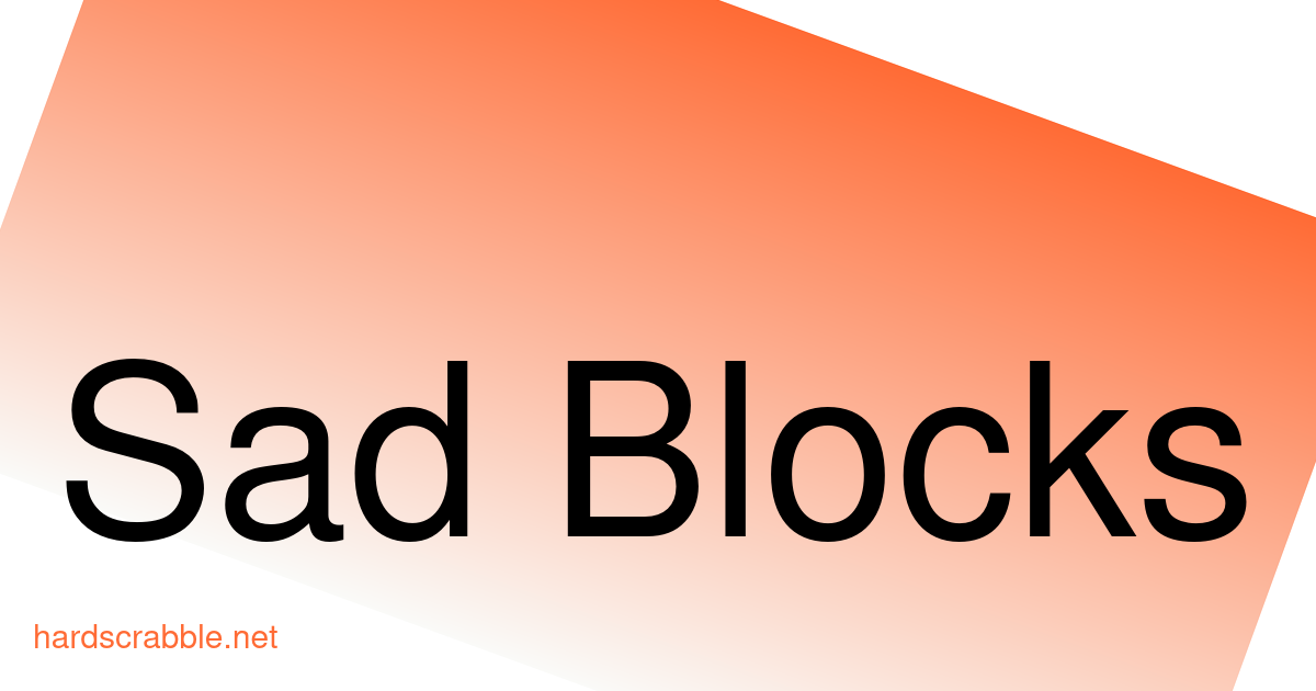 Sad Blocks - Hardscrabble